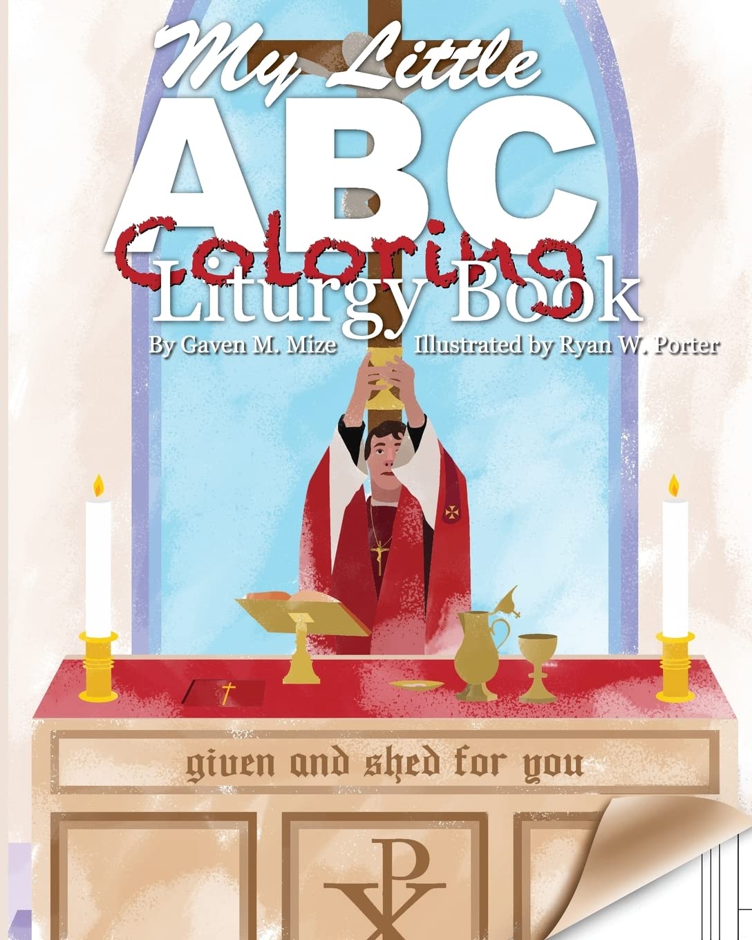 Amazon.com: My Little ABC Coloring Liturgy Book: 9781985891180: Mize ...