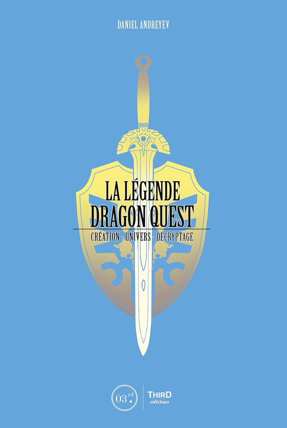 La Légende Dragon Quest: Création - univers - décryptage (RPG) (French ...