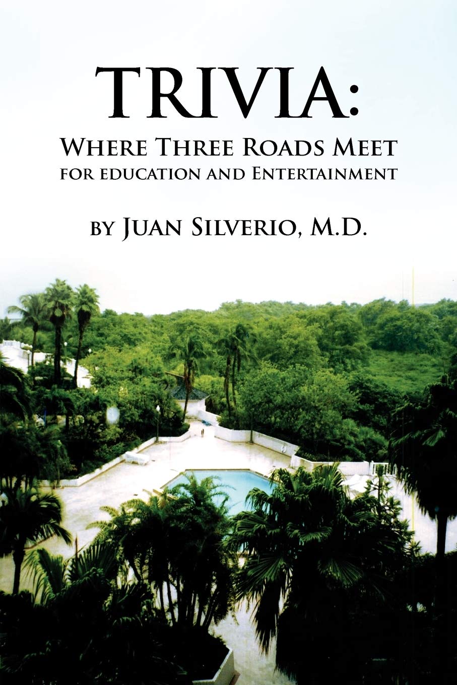 TRIVIA: Where Three Roads Meet for education and Entertainment ...