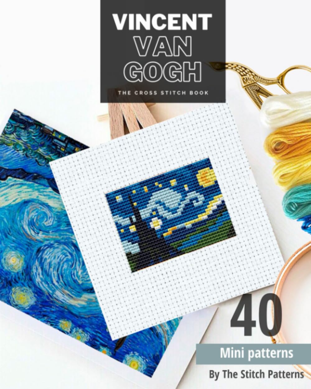 Vincent Van Gogh - The cross stitch book: The stitch patterns: V., Gaby ...