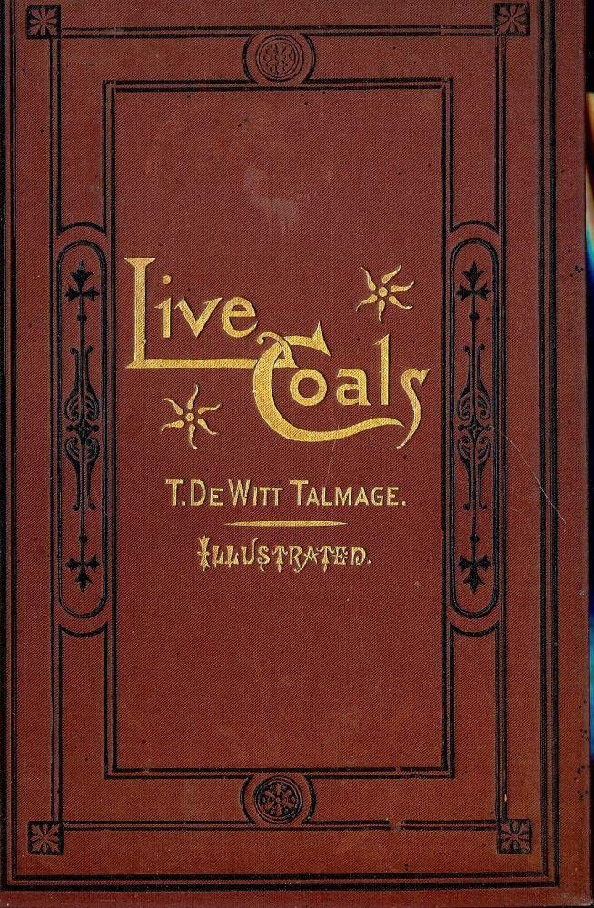 Rare Antique Live Coals [Hardcover] TALMAGE, T. De Witt: T. De Witt ...