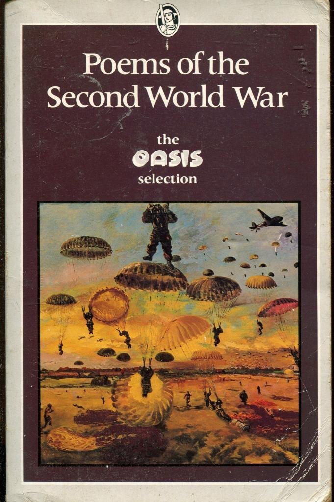 Poems of the Second World War: Oasis Selection (Everyman's Classics S ...