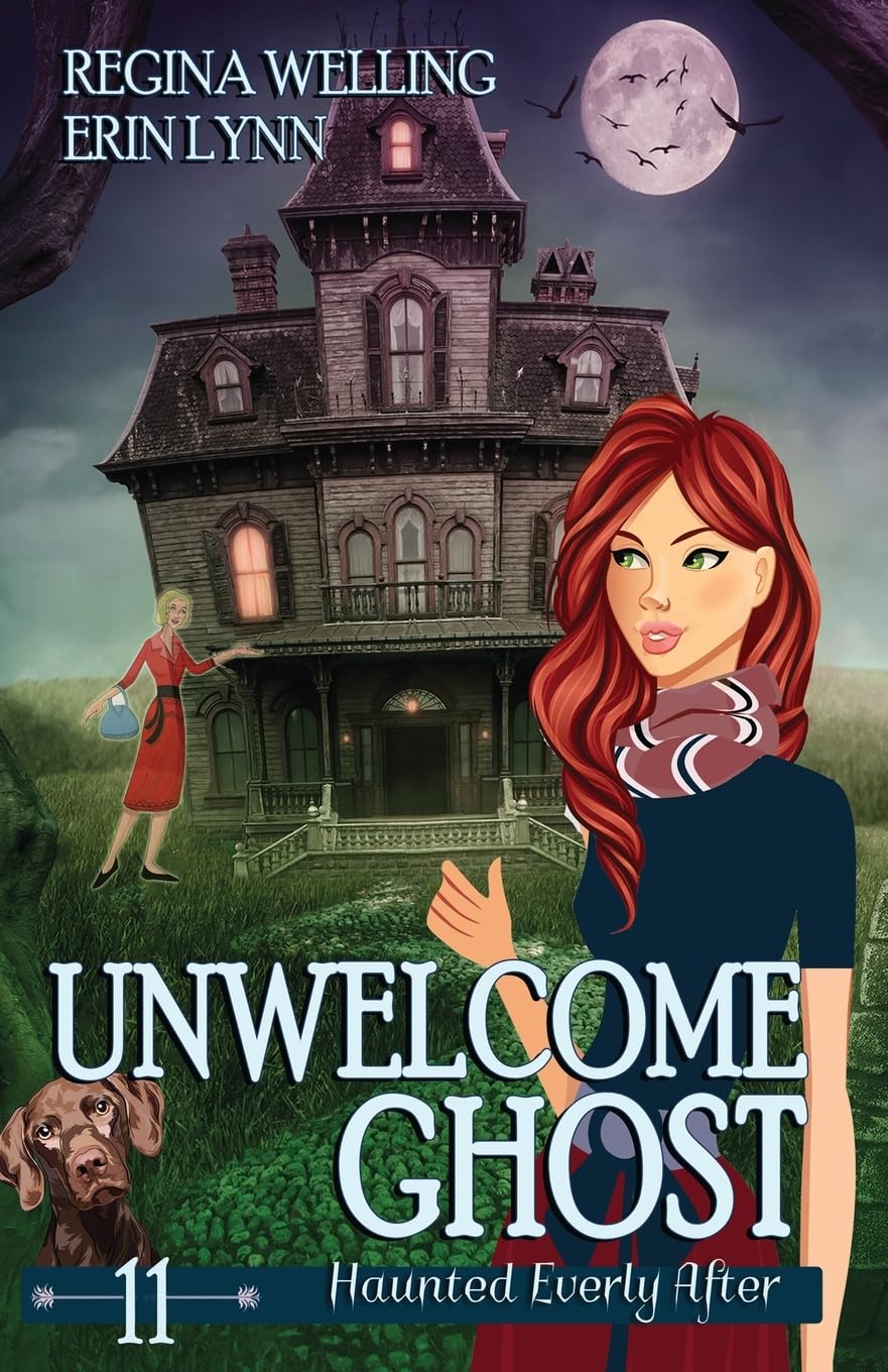 Amazon.com: Unwelcome Ghost: A Ghost Cozy Mystery Series (Haunted Everly After): 9781953044488 ...