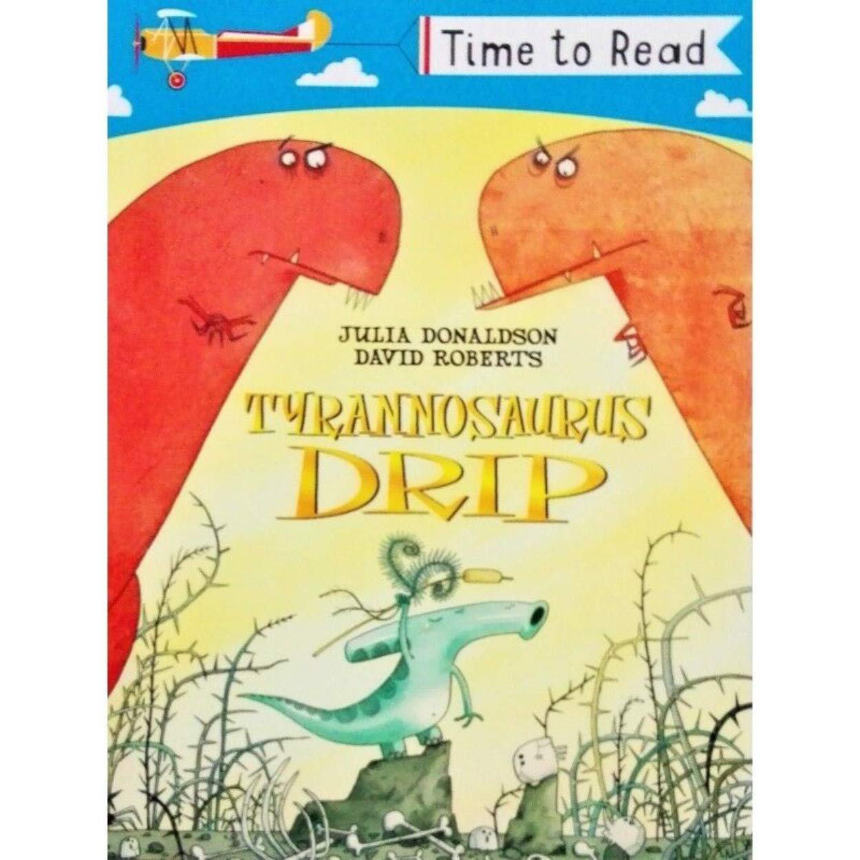 Early Reader - Time To Read - Tyrannosaurus Drip by جوليا دونالدسون ...
