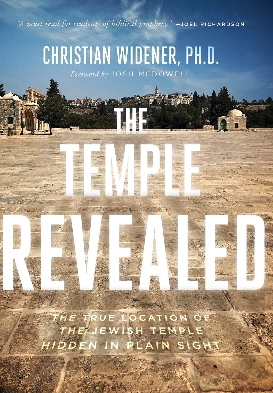 The Temple Revealed: The True Location of the Jewish Temple Hidden in ...