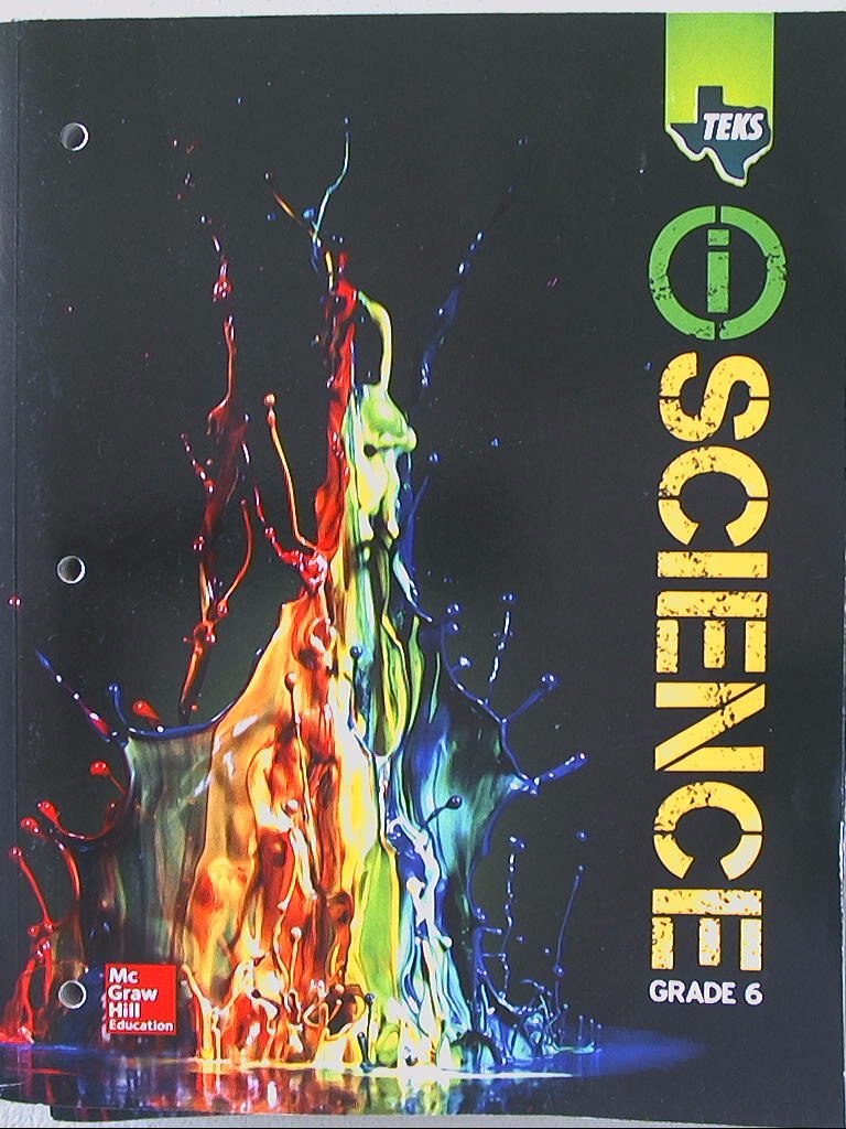TEKS TEXAS, i SCIENCE, Grade 6, 9780078933820, 007893382x: unknown ...