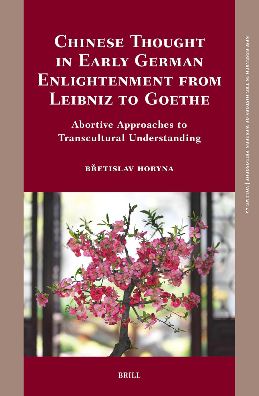 Chinese Thought in Early German Enlightenment from Leibniz to Goethe ...