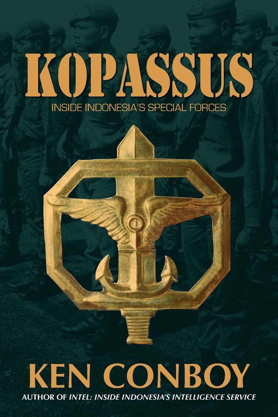Kopassus: Inside Indonesia's Special Forces: Conboy, Ken: 9789799589880 ...