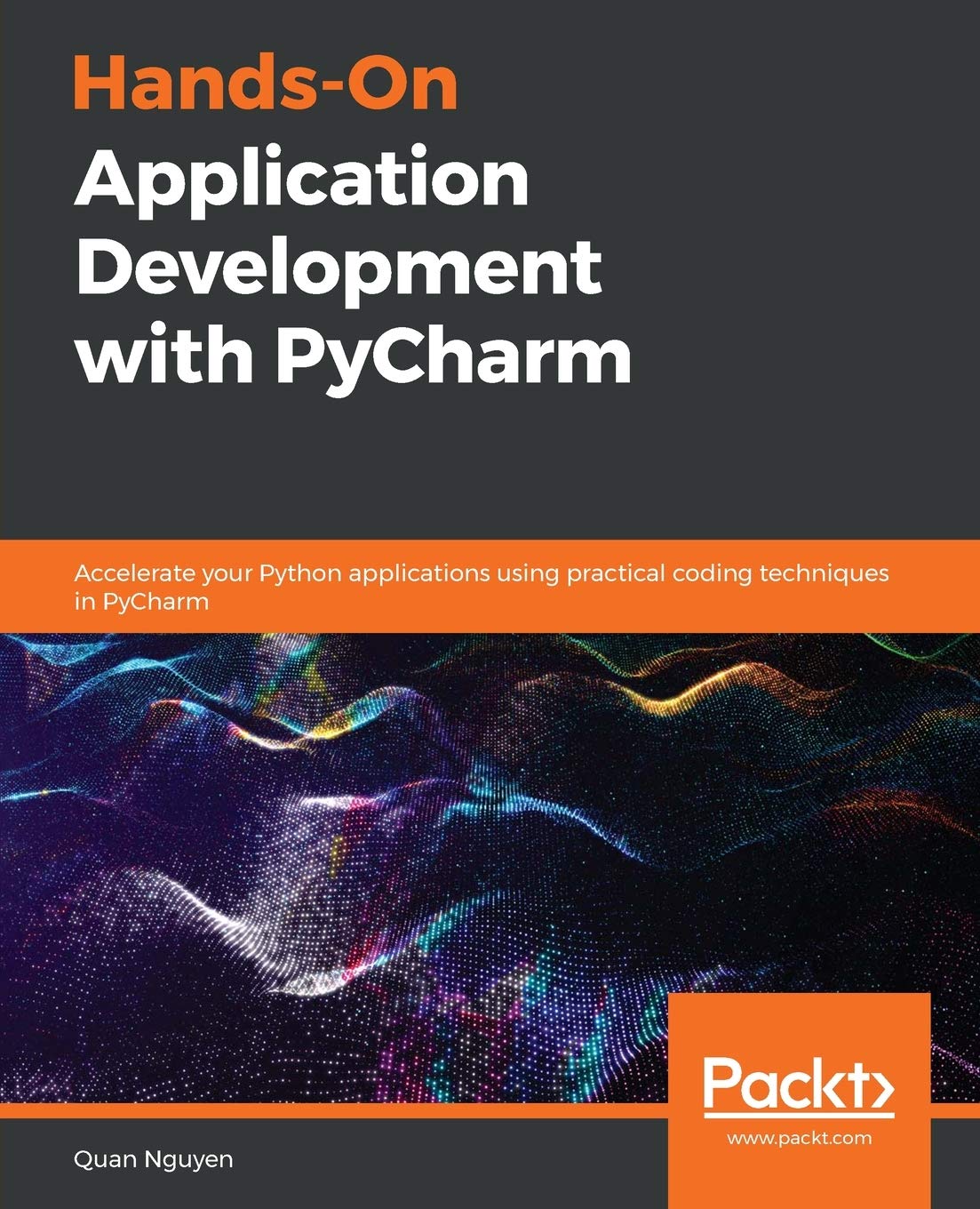 Hands-on Application Development with PyCharm: Nguyen, Quan ...