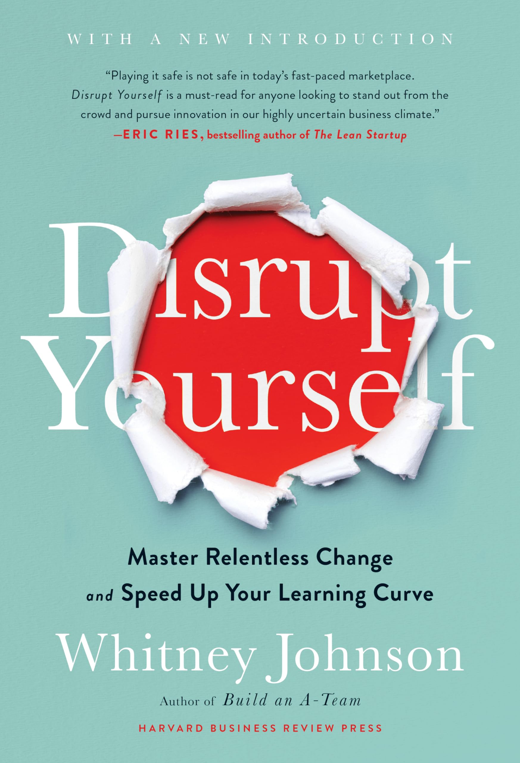Disrupt Yourself, With a New Introduction: Master Relentless Change and ...