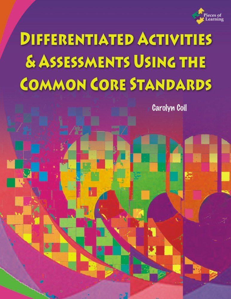 Amazon.com: Differentiated Activities & Assessments Using the Common Core Standards ...