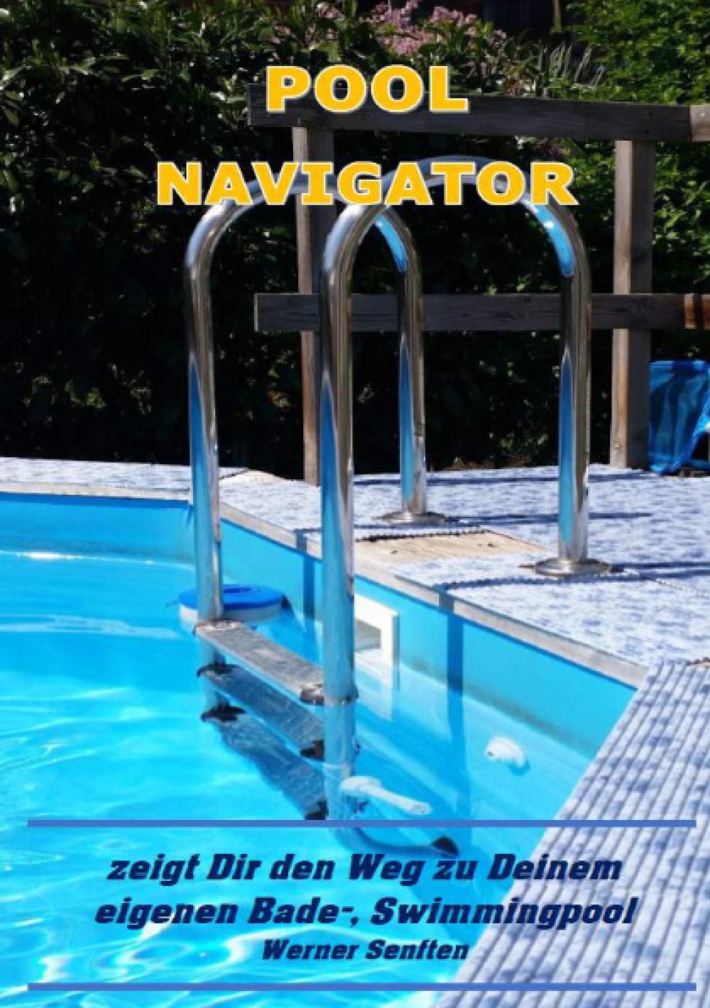 POOL NAVIGATOR: zeigt Dir den Weg zu Deinem eigenen Bade-, Swimmingpool ...