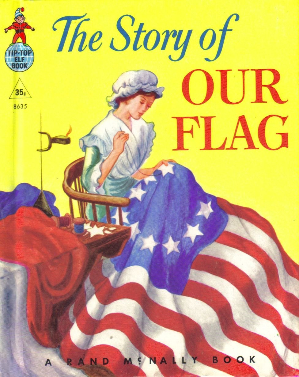 The Story of Our Flag - (A Rand McNally Elf Book: Louise Lawrence ...