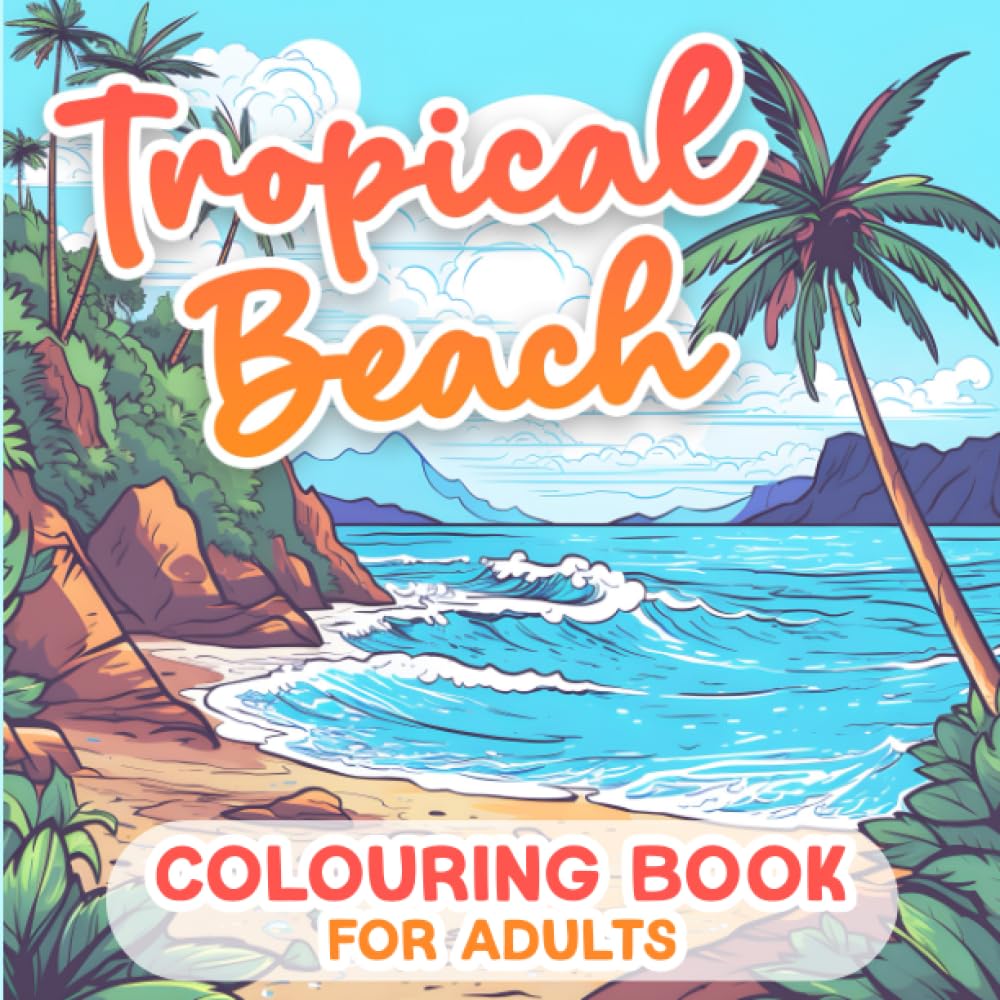 Amazon.com: Tropical Beach Colouring Book For Adults: Beach Coloring ...