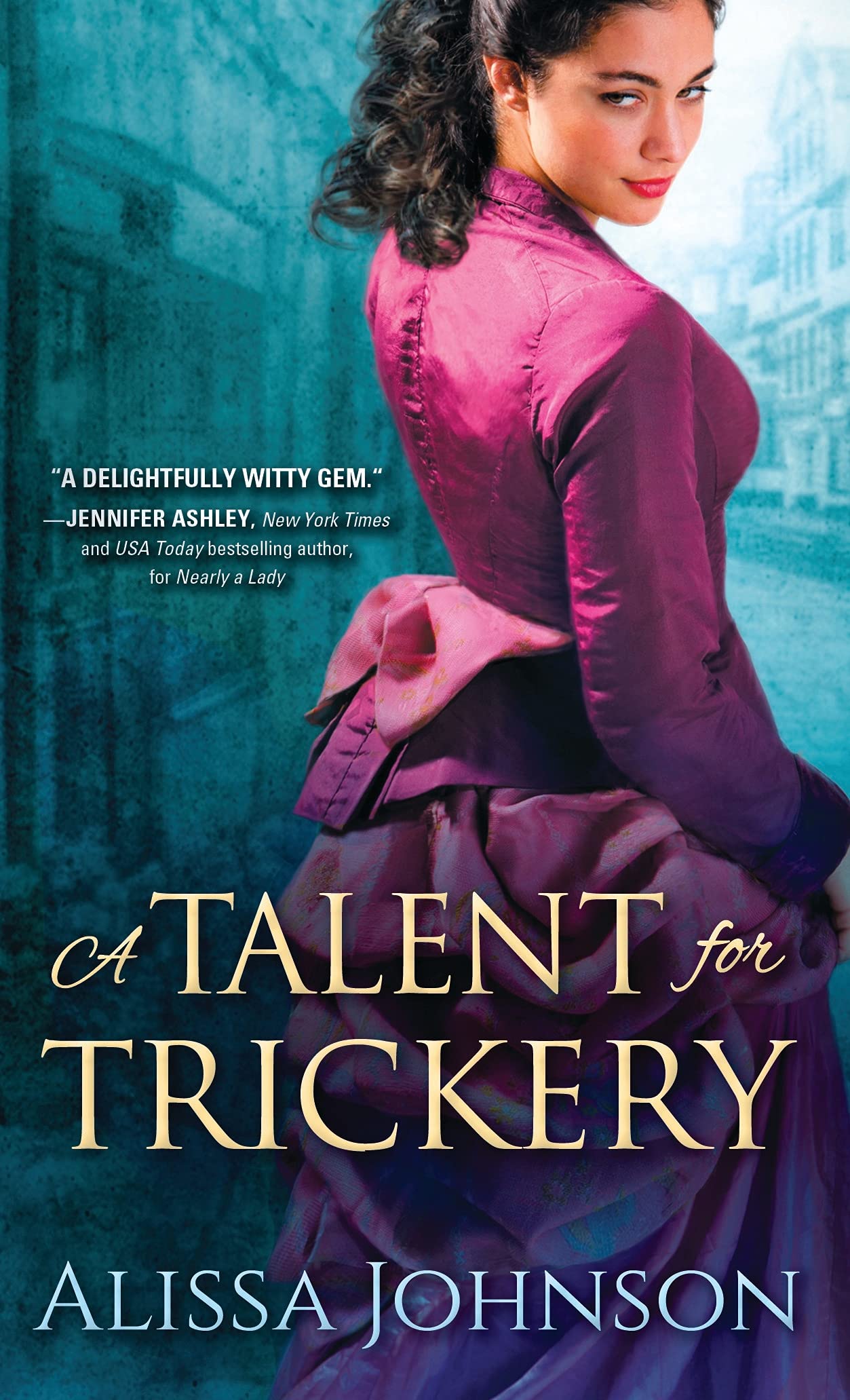 A Talent for Trickery (The Thief-takers, 1): Johnson, Alissa ...