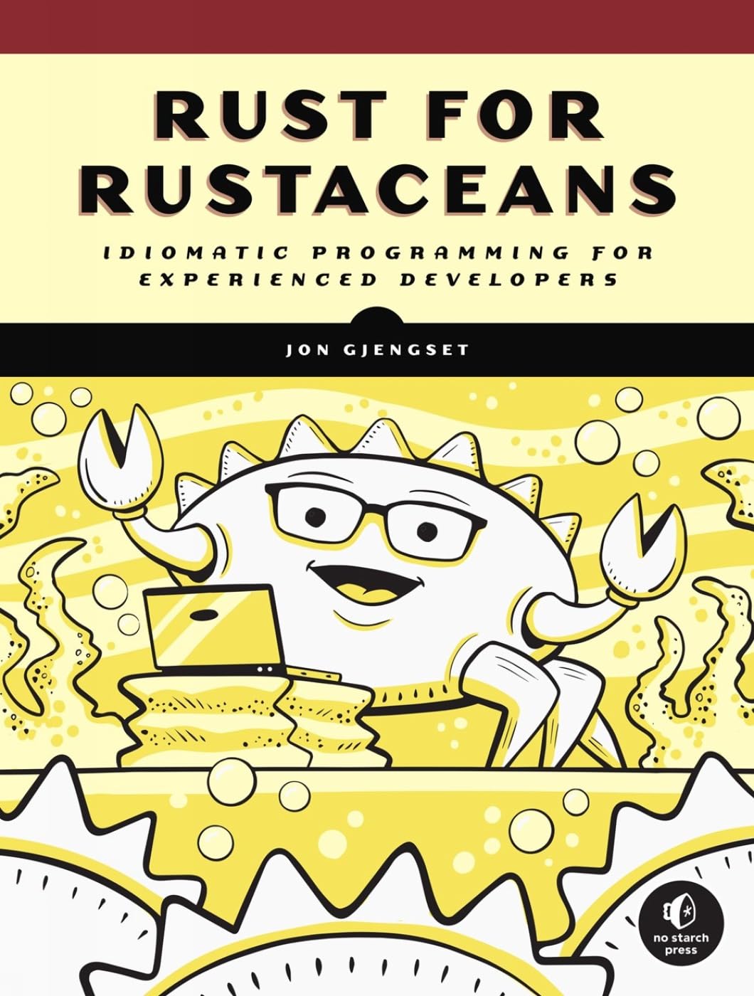 Rust for Rustaceans: Idiomatic Programmi : Gjengset, Jon: Amazon.in: Books