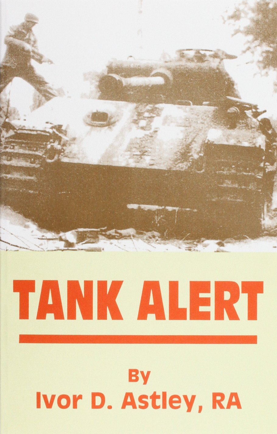 Buy Tank Alert: A Personal Account and Brief History of 236 Antitank ...
