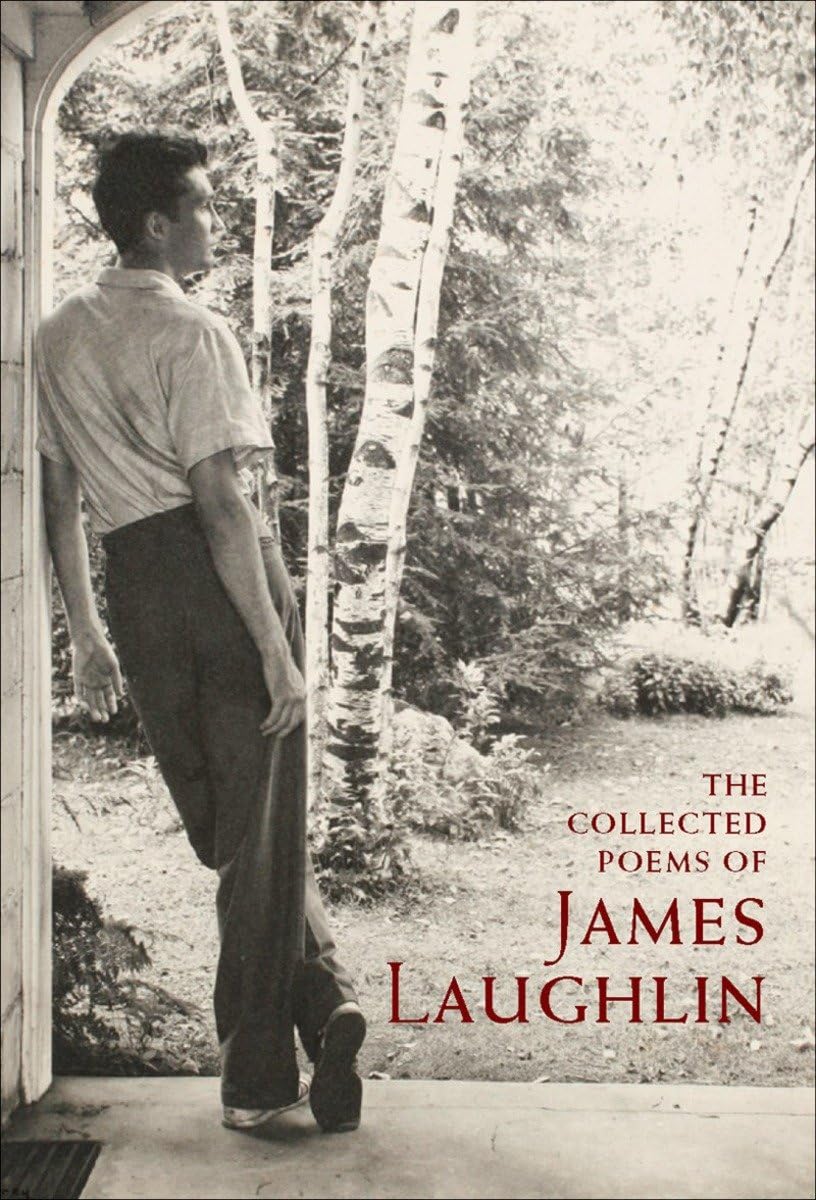 The Collected Poems of James Laughlin: Laughlin, James, Glassgold ...