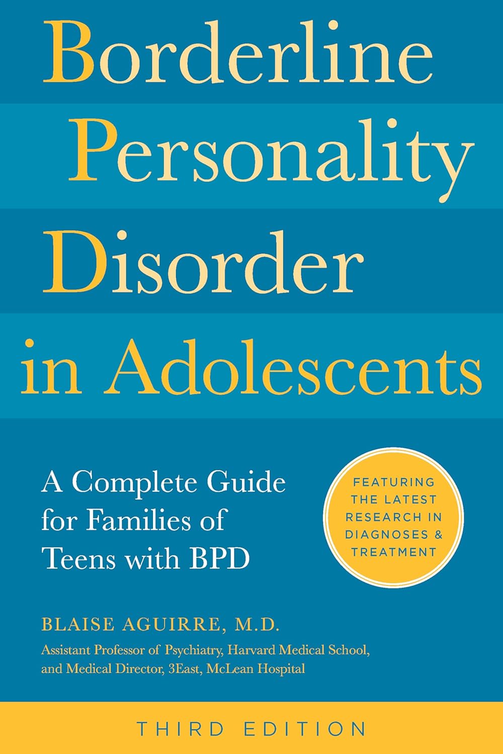 Borderline Personality Disorder in Adolescents, 3rd Edition: A Complete ...
