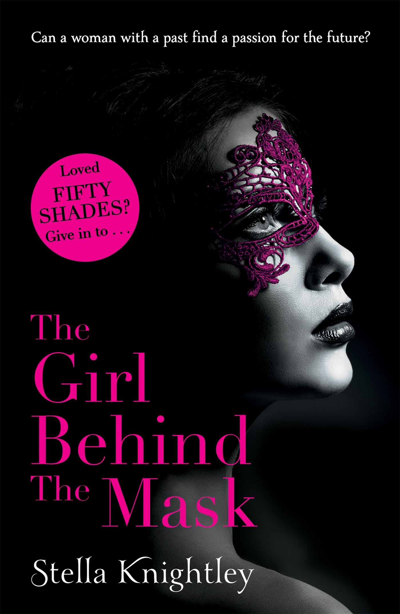 The Girl Behind the Mask: Hidden Women: 1: Knightly, Stella ...