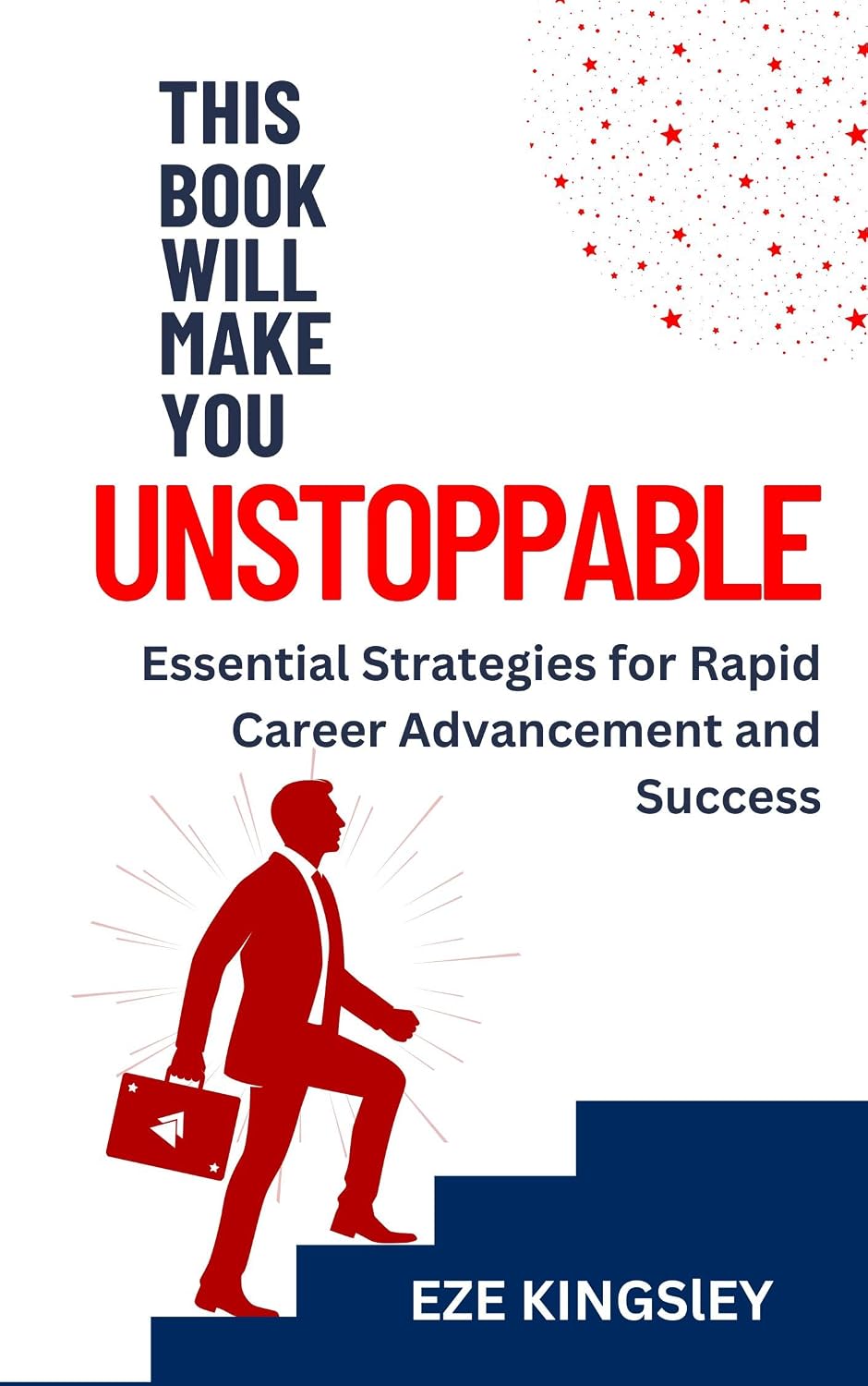 Amazon.co.jp: THIS BOOK WILL MAKE YOU UNSTOPPABLE: ESSENTIAL STRATEGIES ...