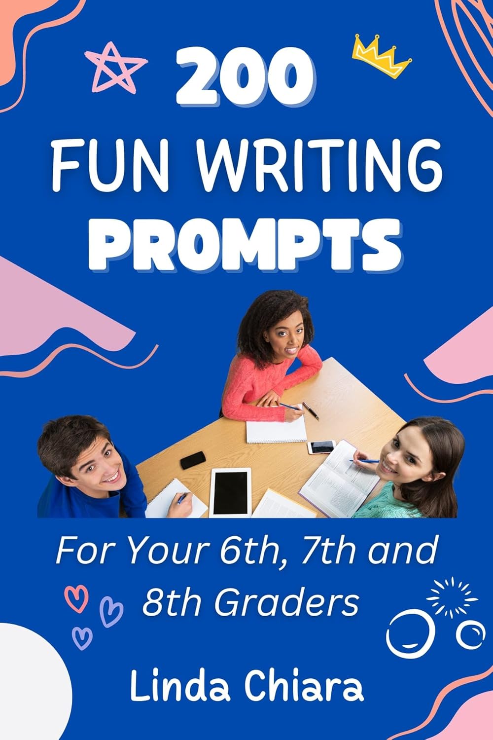 200 Fun Writing Prompts for Your 6th, 7th and 8th Graders - Kindle ...