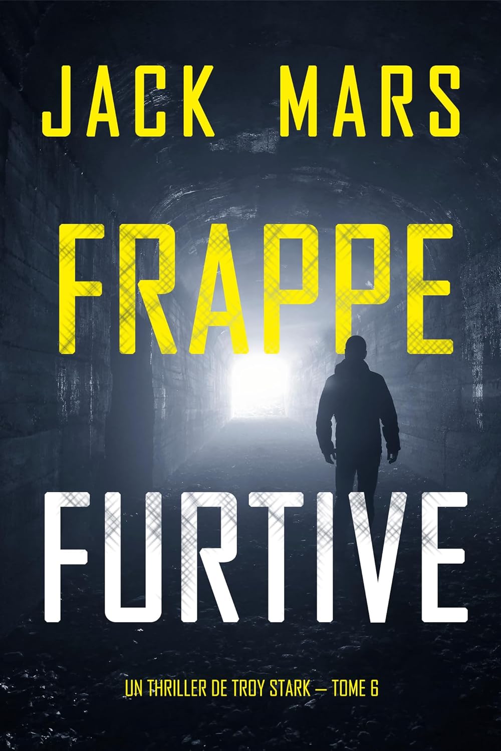 Frappe furtive (Un Thriller de Troy Stark — Tome 6) eBook : Mars, Jack ...