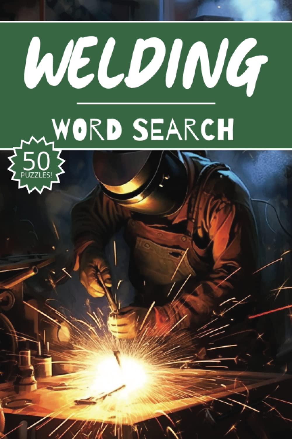 Welding Word Search: 50 Metalworking Puzzles, Word Find, Vocabulary ...