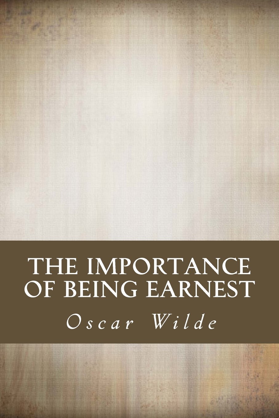 The Importance of Being Earnest: Wilde, Oscar: 9781613823255: Amazon ...