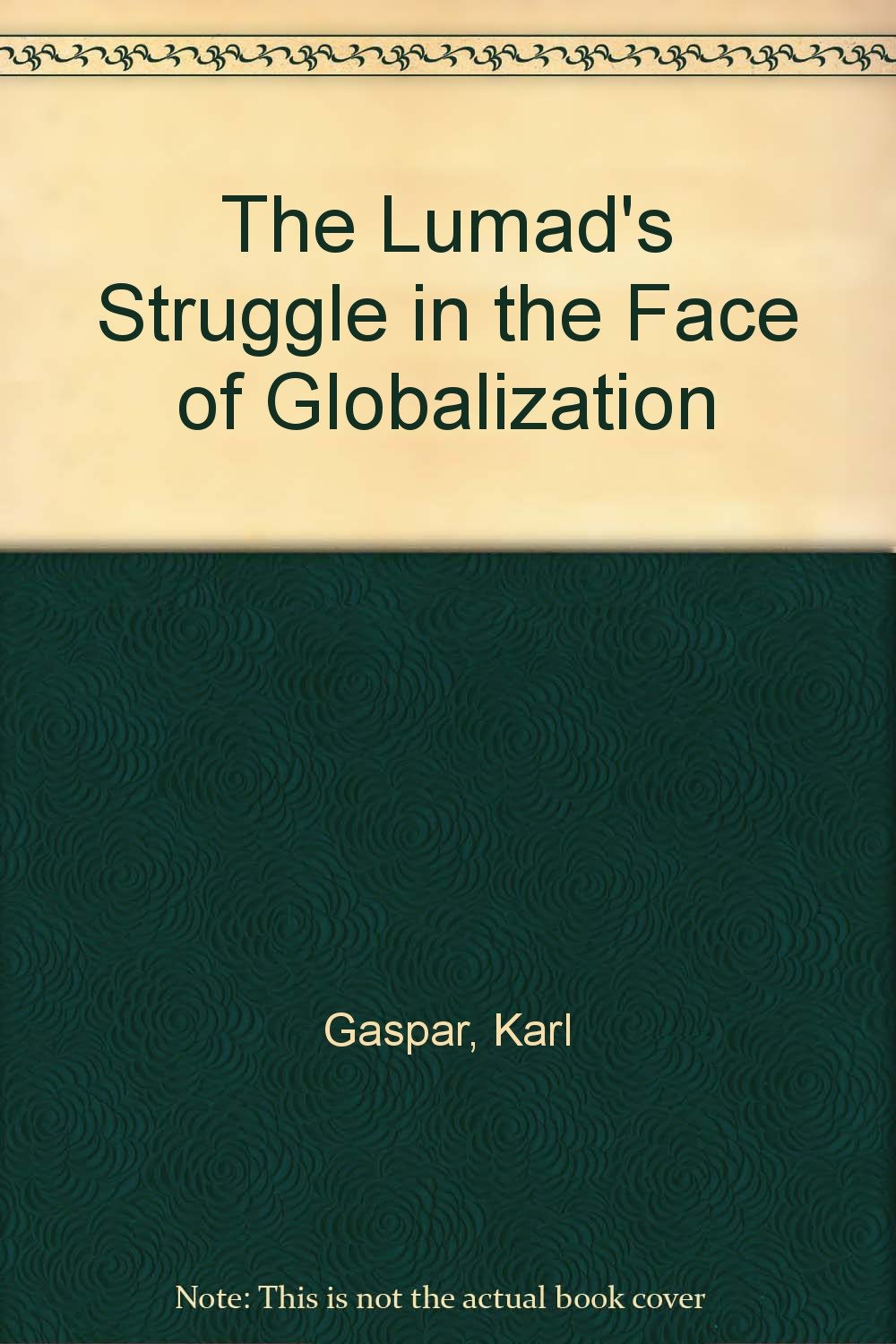 The Lumad's Struggle in the Face of Globalization: Amazon.co.uk: Karl ...