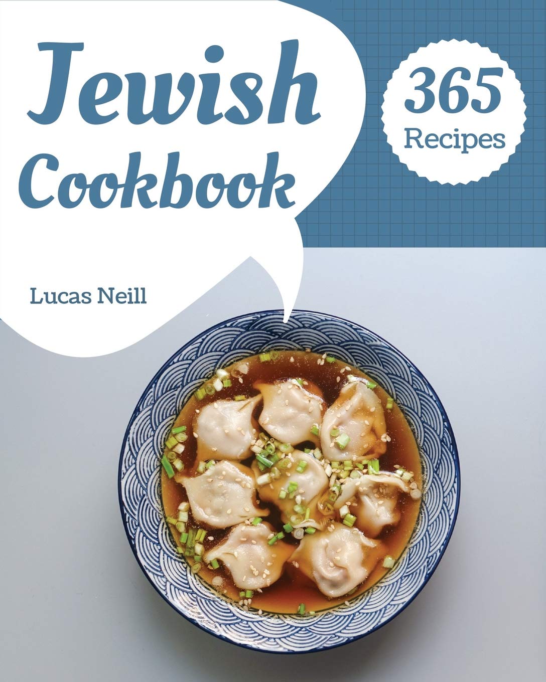 Jewish Cookbook 365: Take A Tasty Tour Of Jewish With 365 Best Jewish ...