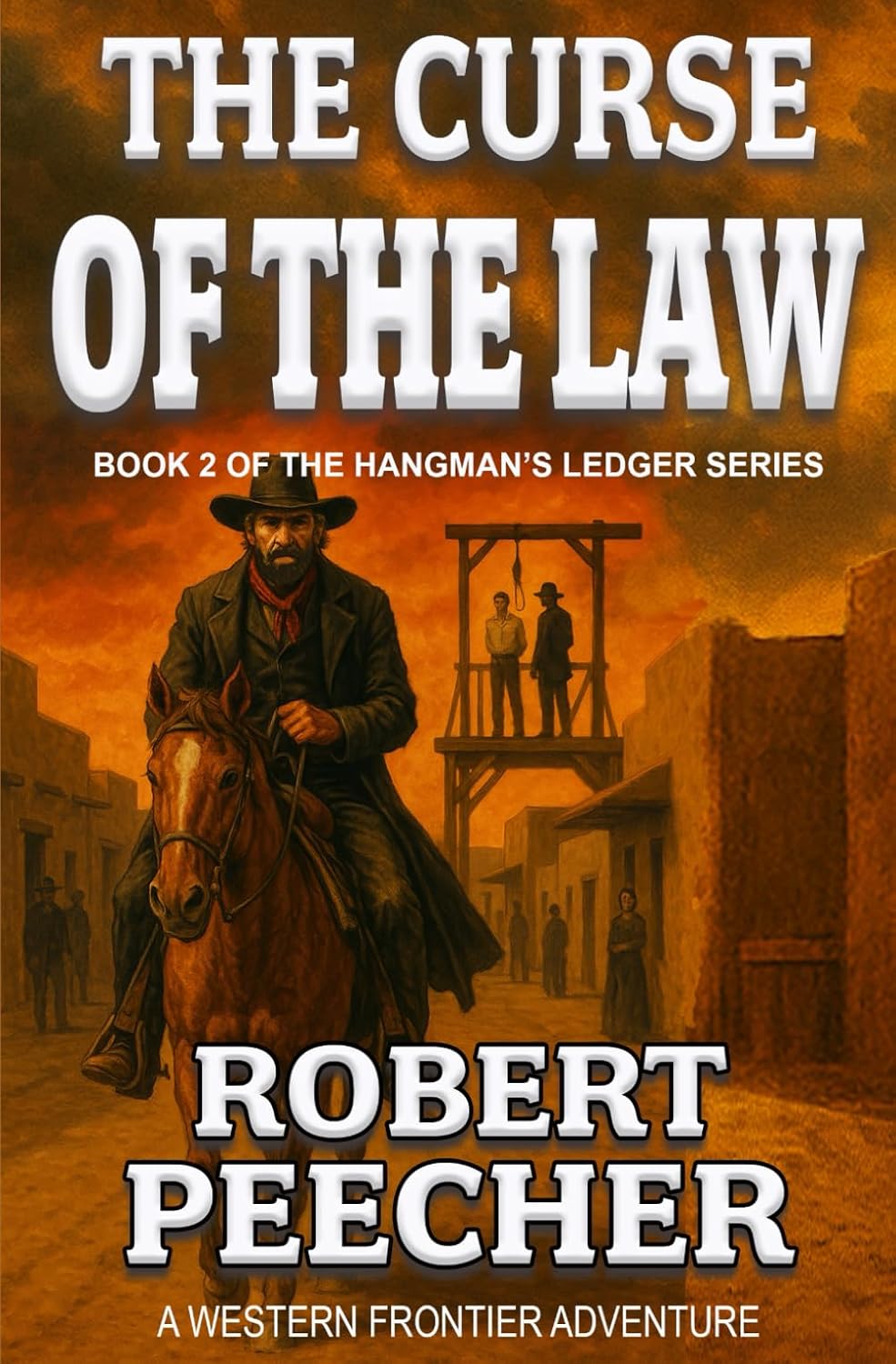 The Curse of the Law: A Western Frontier Adventure (The Hangman's ...