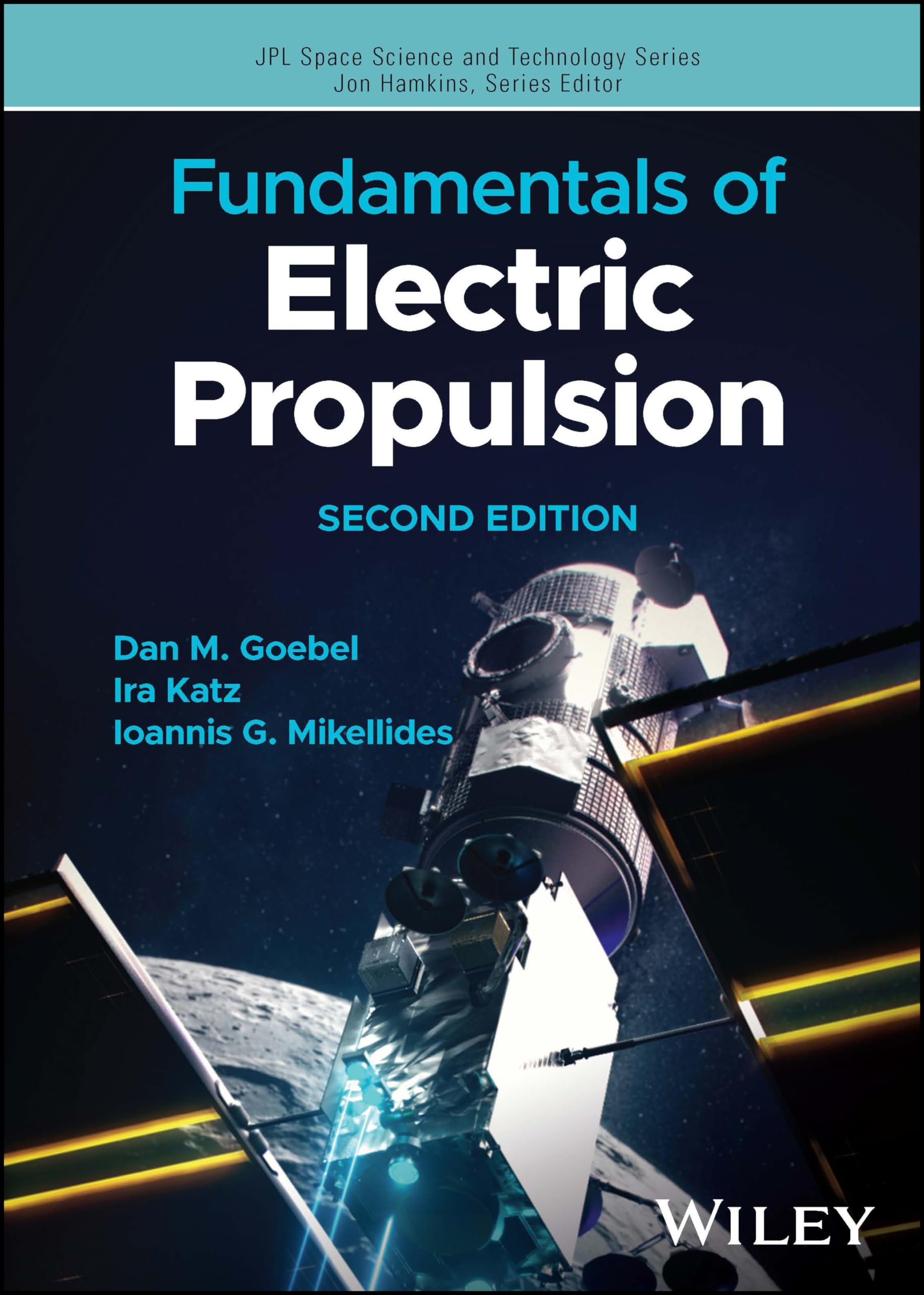 Fundamentals of Electric Propulsion: Goebel, Dan M., Katz, Ira ...