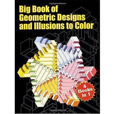 Big Book of Geometric Designs and Illusions to Color (Dover Design ...