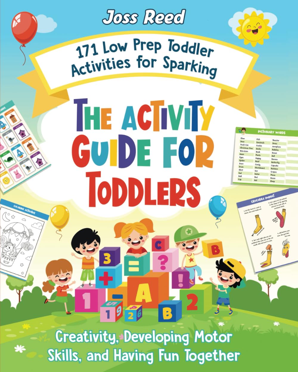 The Activity Guide for Toddlers: 171 Low Prep Toddler Activities for ...