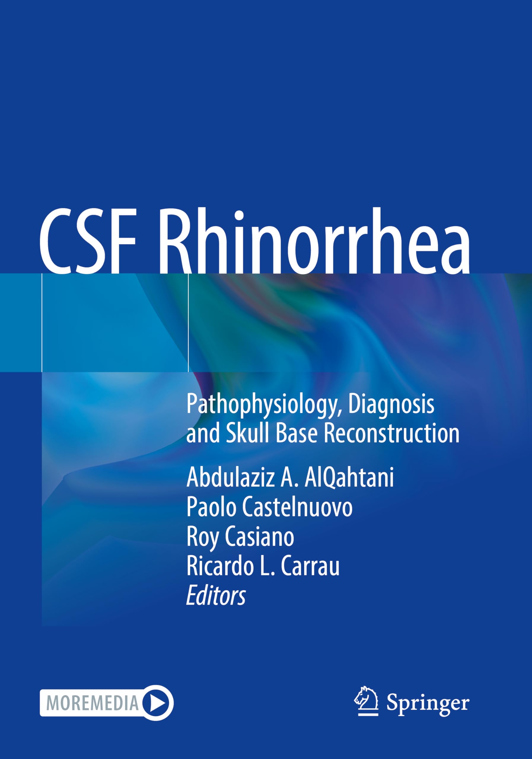Buy CSF Rhinorrhea: Pathophysiology, Diagnosis and Skull Base ...