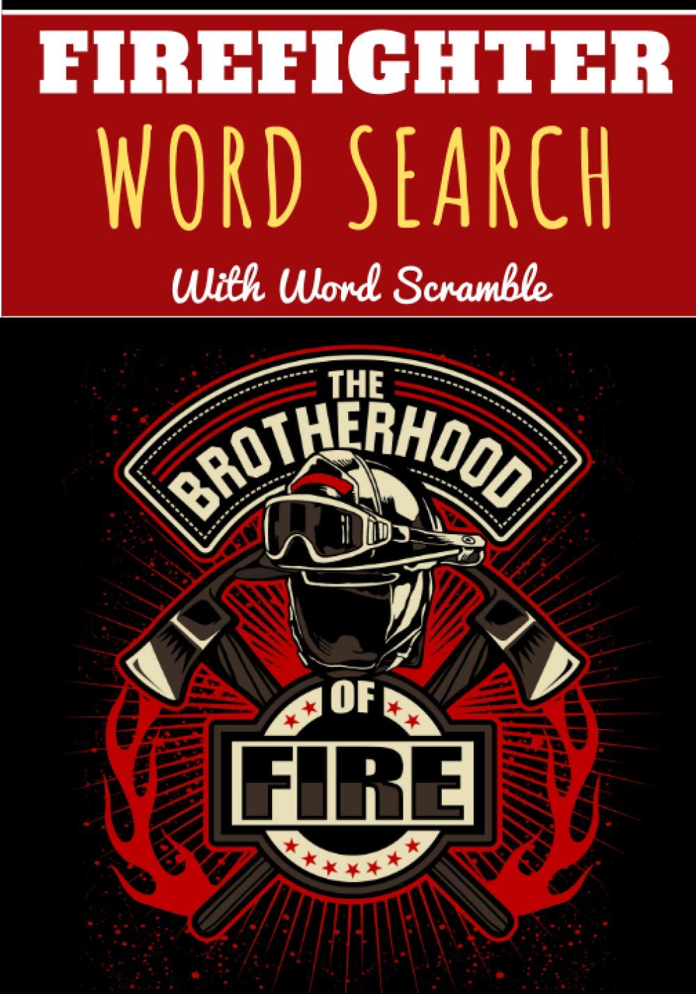 Firefighter Word Search: The BrotherHood Of Fire | 60 puzzles ...