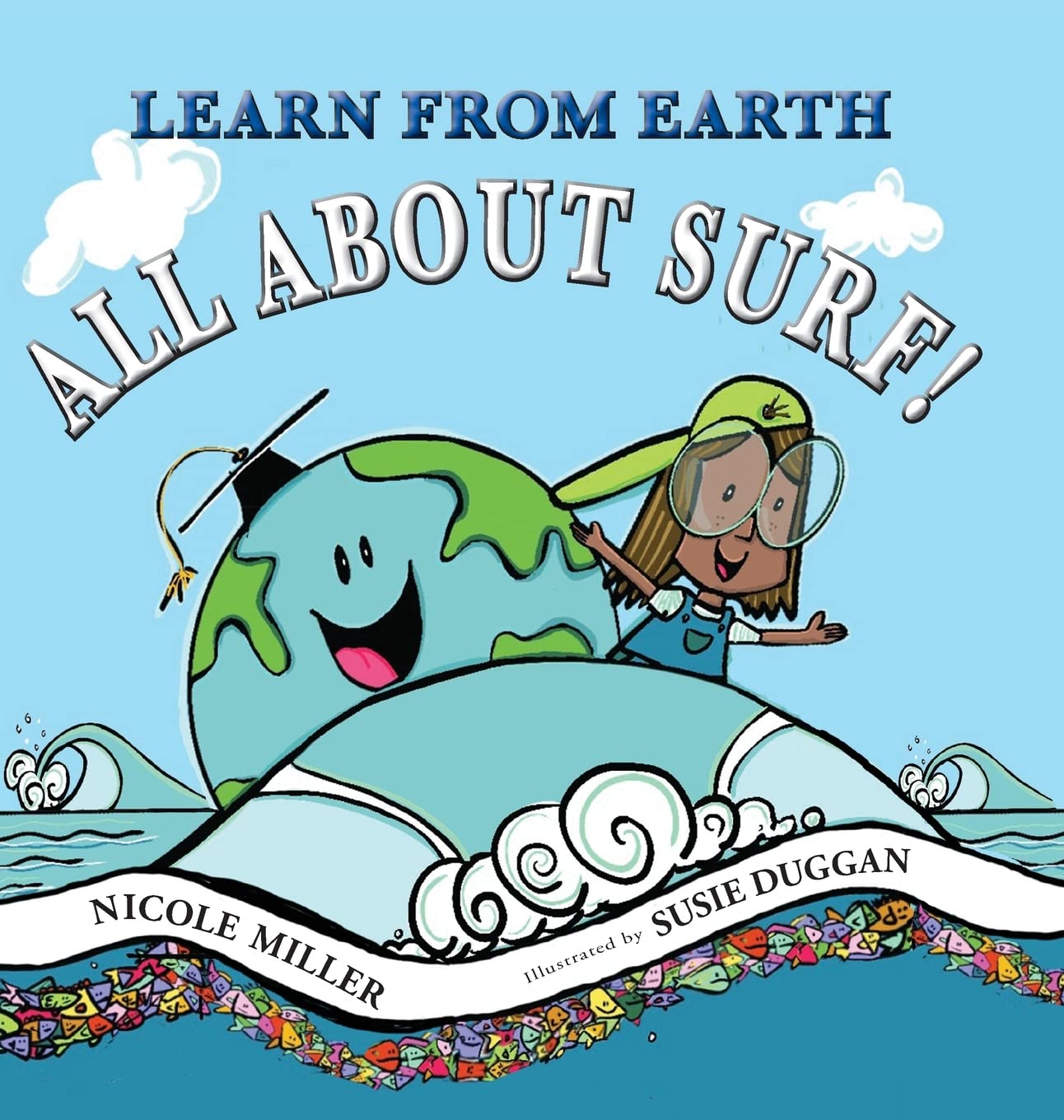 Learn From Earth All About Surf: Miller, Nicole, Duggan, Susie ...
