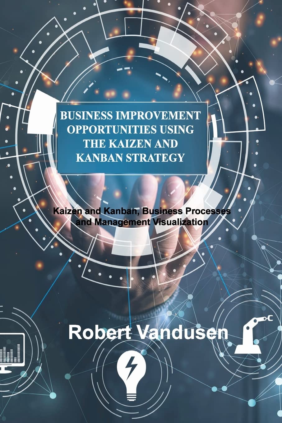 Buy Business Improvement rtunities Using the Kaizen and Kanban Strategy ...