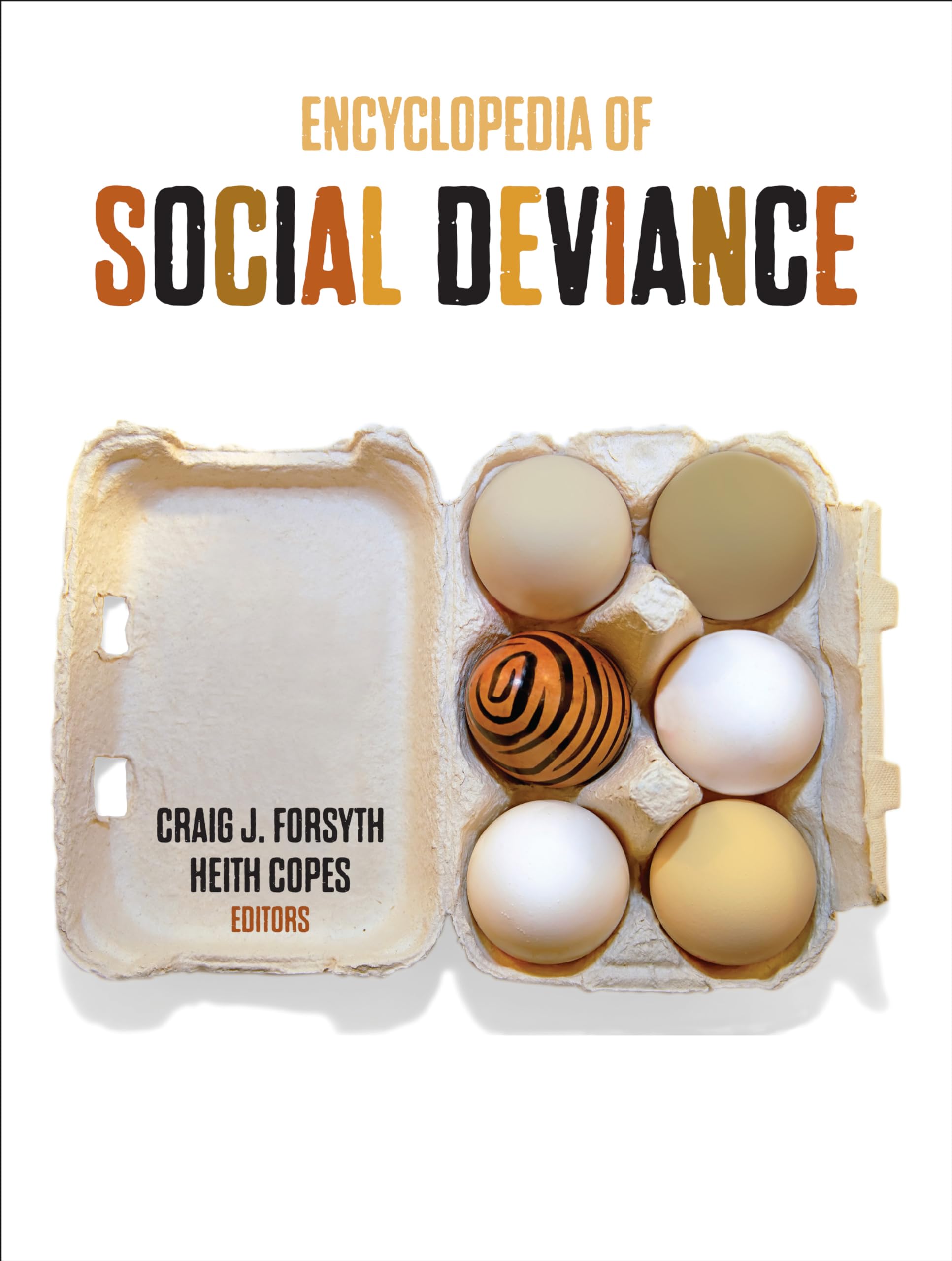 Amazon.com: Encyclopedia of Social Deviance: 9781452240336: Forsyth ...