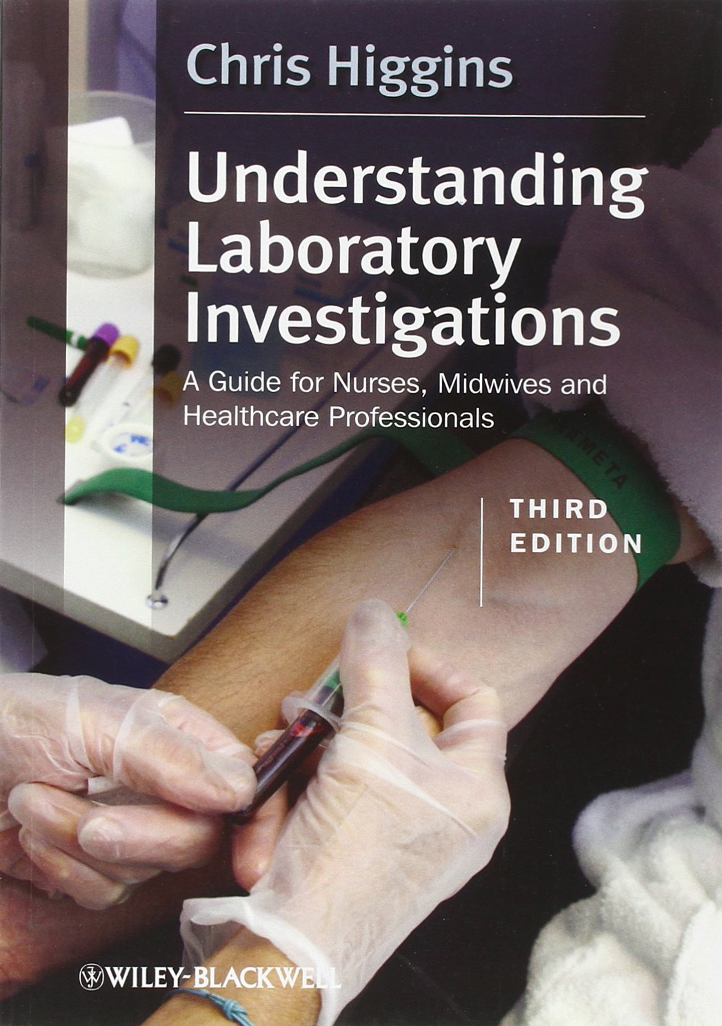 Understanding Laboratory Investigations: A Guide for Nurses, Midwives ...