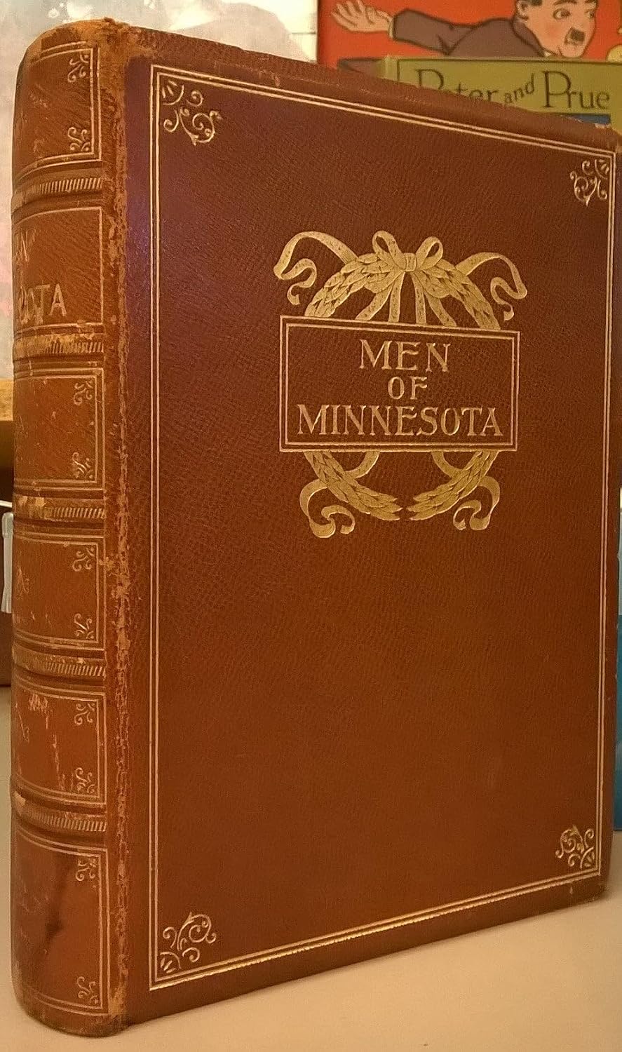 Men of Minnesota: A Collection of Portraits of Men Prominent in ...