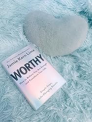 Amazon.com: Worthy: How to Believe You Are Enough and Transform Your ...