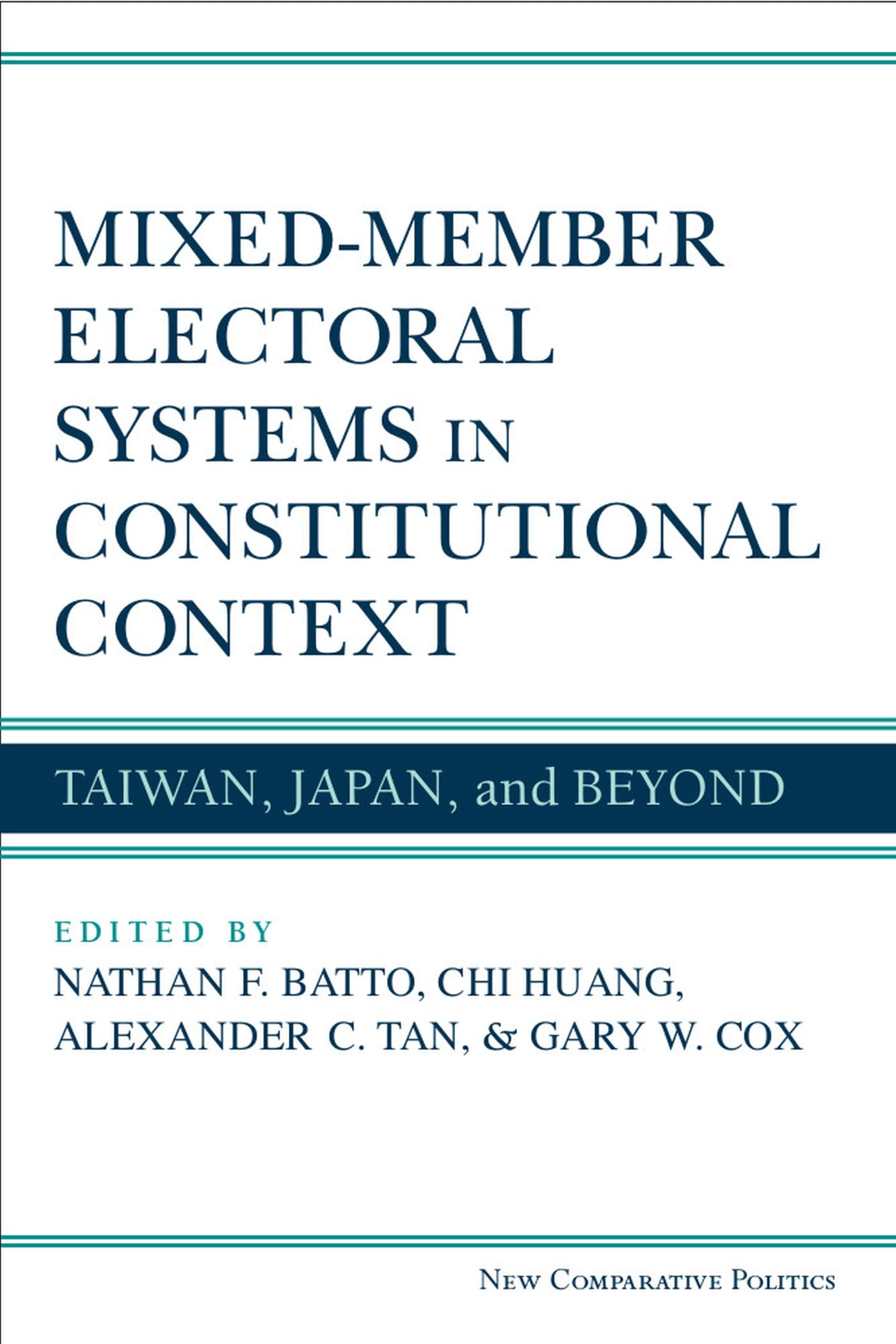 Mixed-Member Electoral Systems in Constitutional Context: Taiwan, Japan ...