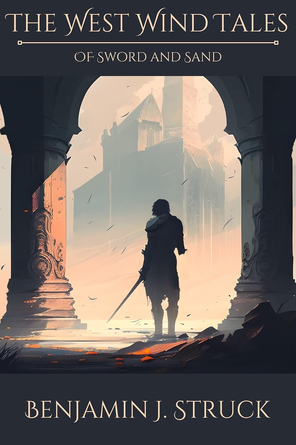 The West Wind Tales: Of Sword and Sand - Kindle edition by Struck ...