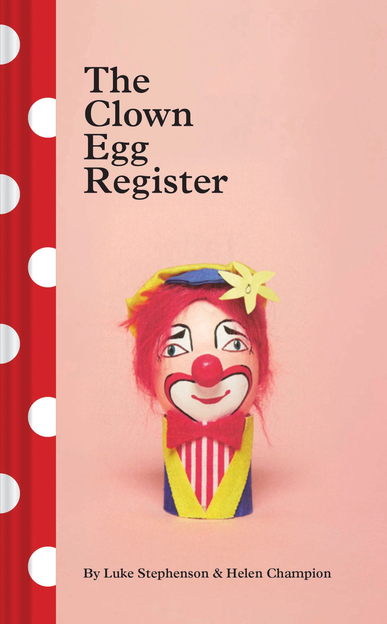The Clown Egg Register: (Funny Book, Book About Clowns, Quirky Books ...