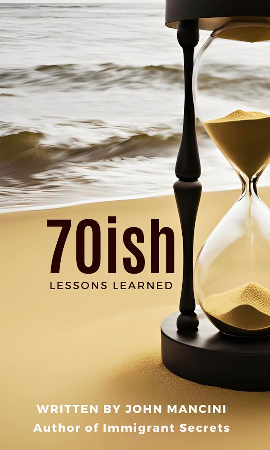 70ish: Lessons Learned - Kindle edition by Mancini, John. Humor ...