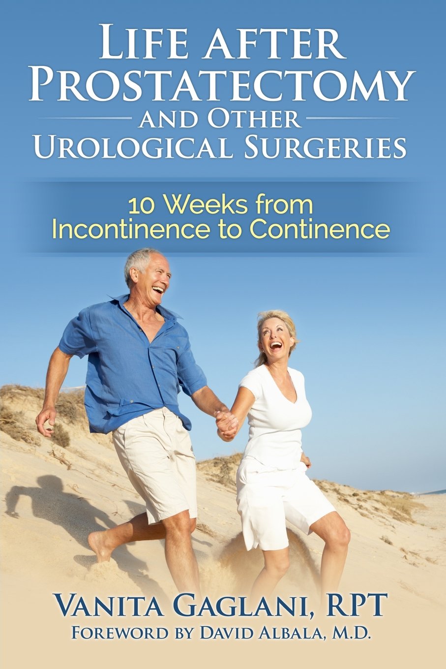 Life after Prostatectomy and Other Urological Surgeries: 10 Weeks from ...
