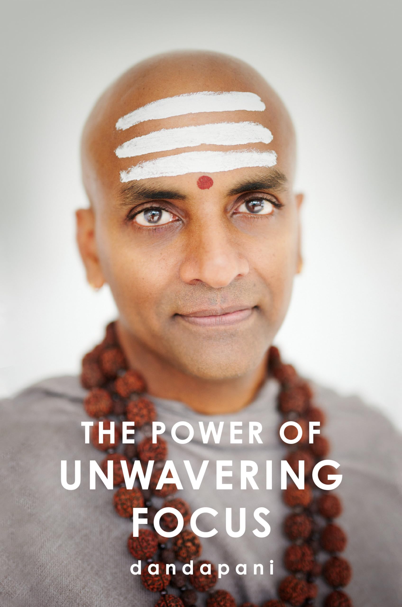 The Power of Unwavering Focus: Dandapani: 9780593420454: Amazon.com: Books