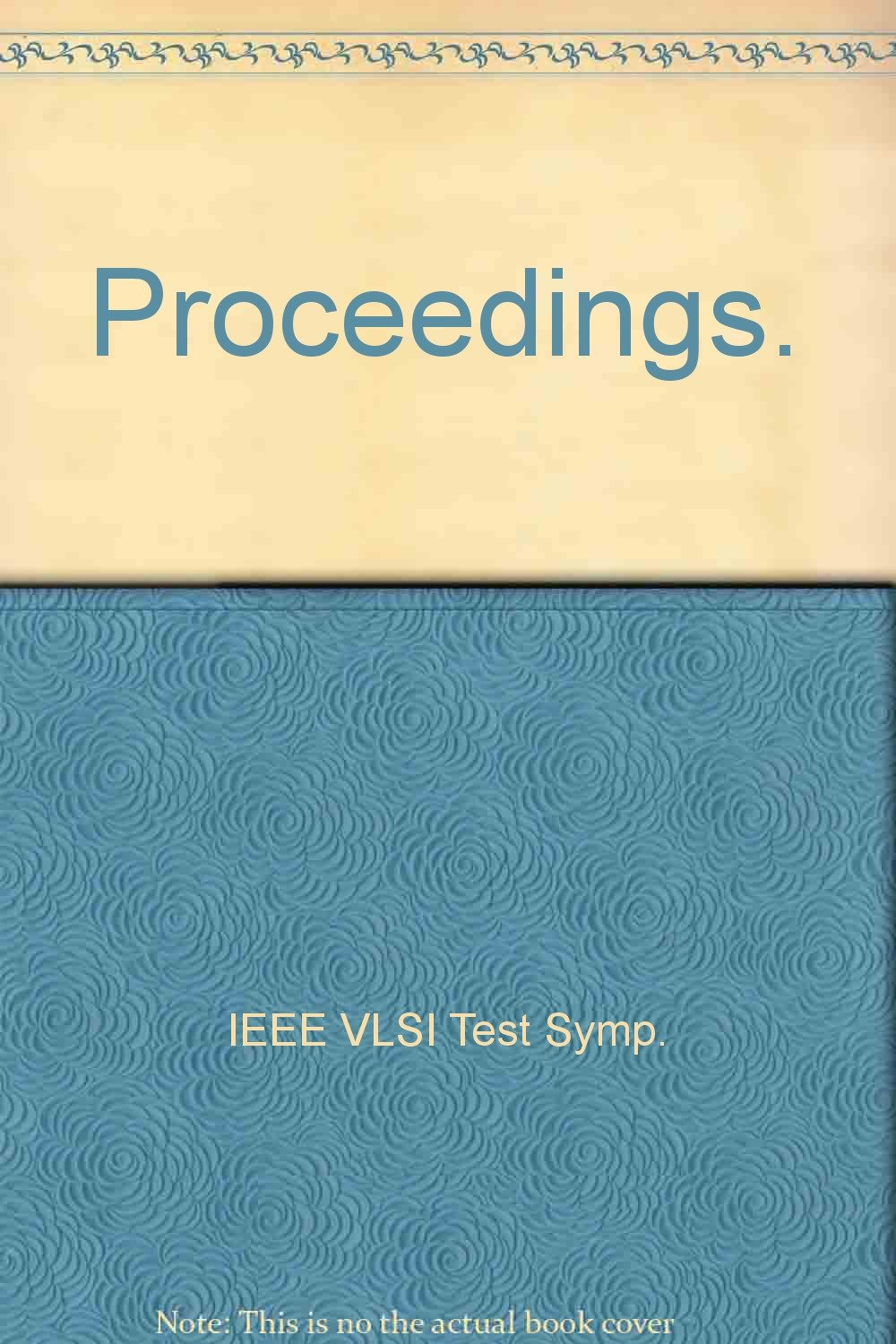 15th IEEE Vlsi Test Symposium: April 27-May 1, 1997, Monterey ...